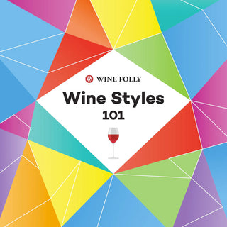 Wine Styles 101 Course | Online Wine Course | Wine Folly
