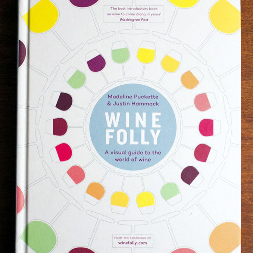 Wine Folly: The Essential Guide to Wine [book]